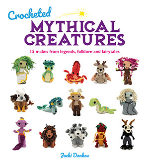 Crocheted Mythical Creatures - GMC Books
